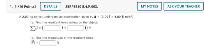 2 00−kg Object Undergoes An Acceleration Given By