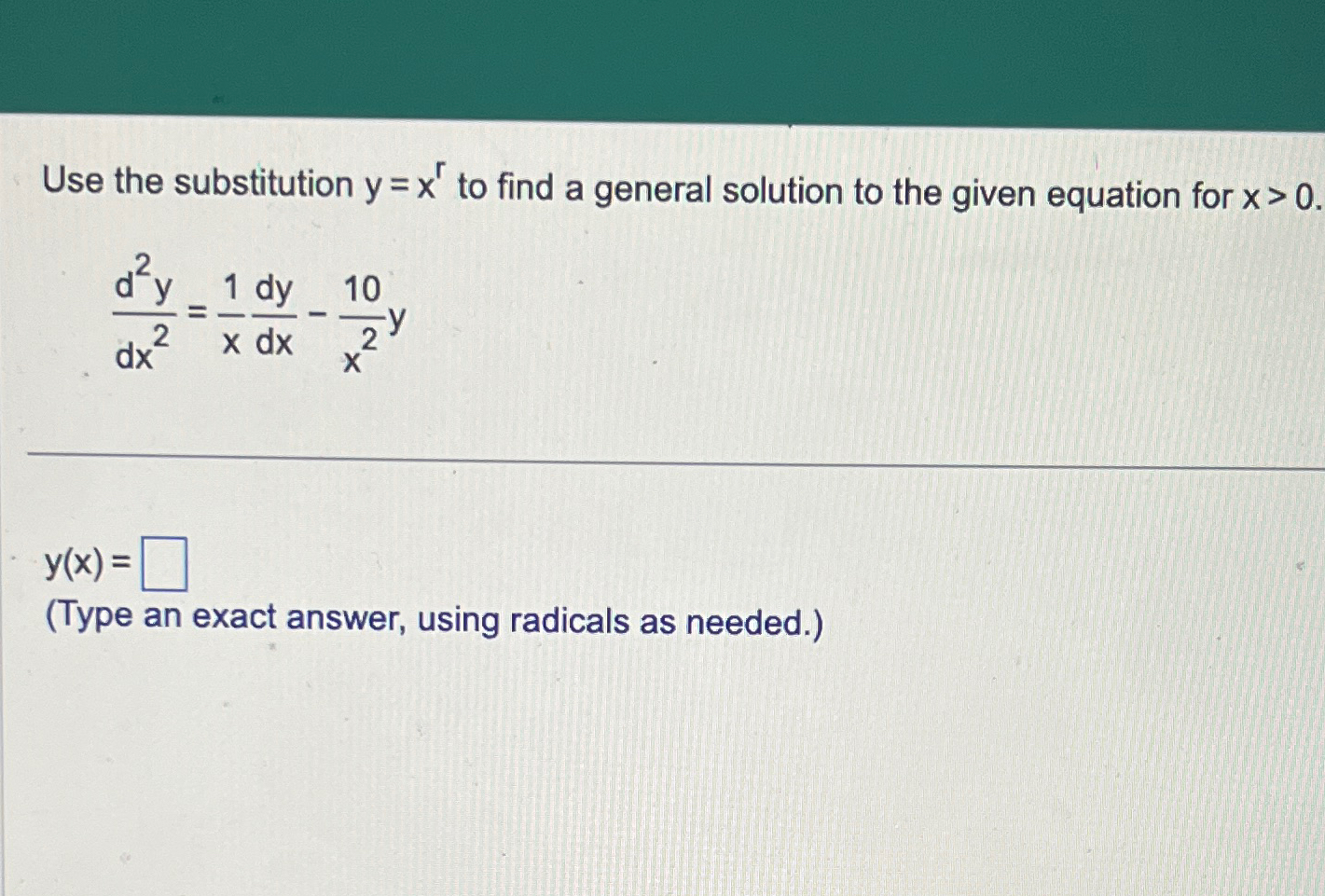 Solved Use the substitution y=xr ﻿to find a general solution | Chegg.com