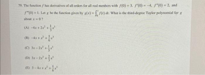 Solved 79. The function f has derivatives of all orders for | Chegg.com