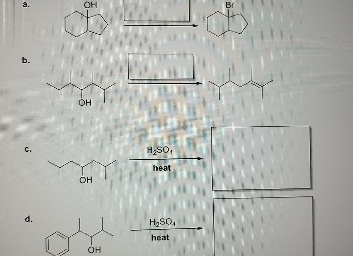 Solved ОН Br b. ОН с. H2SO4 heat ОН d. H2SO4 heat ОН | Chegg.com