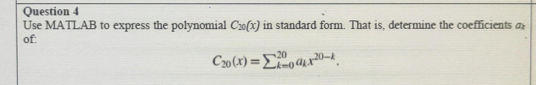 Solved Use MATLAB to express the polynomial C20(x) in | Chegg.com