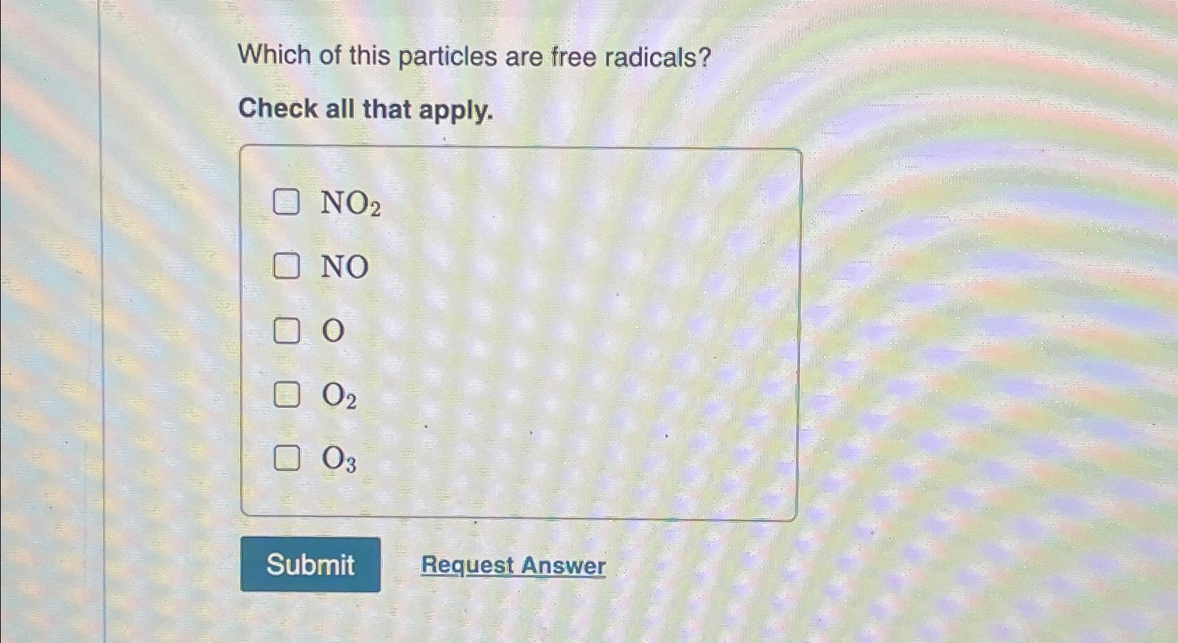 Solved Which of this particles are free radicals?Check all | Chegg.com