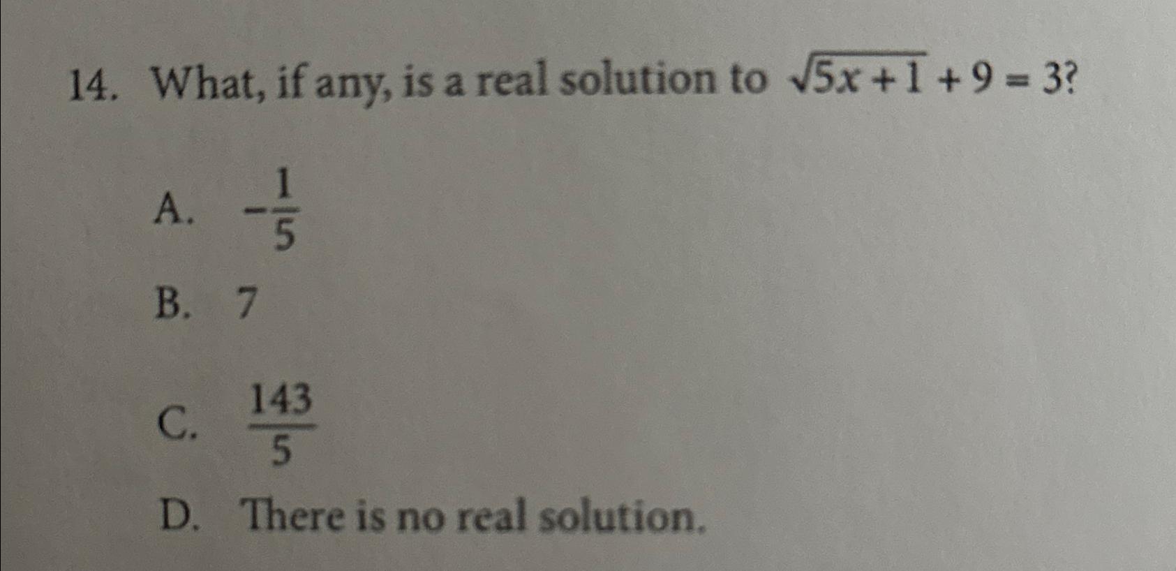 Solved What, if any, is a real solution to | Chegg.com