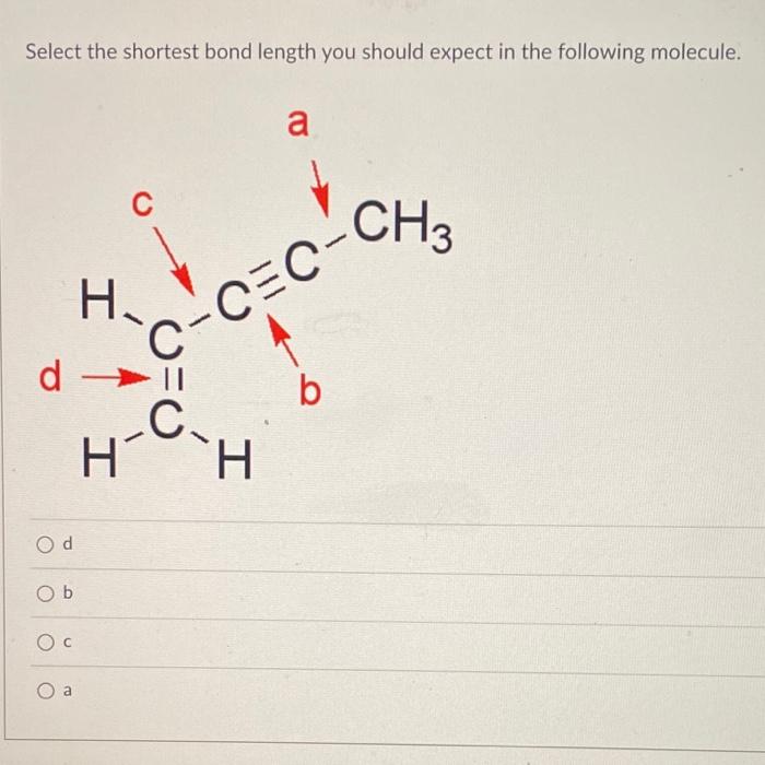 Solved Select the shortest bond length you should expect in | Chegg.com