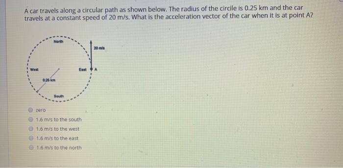 Solved A car travels along a circular path as shown below. | Chegg.com