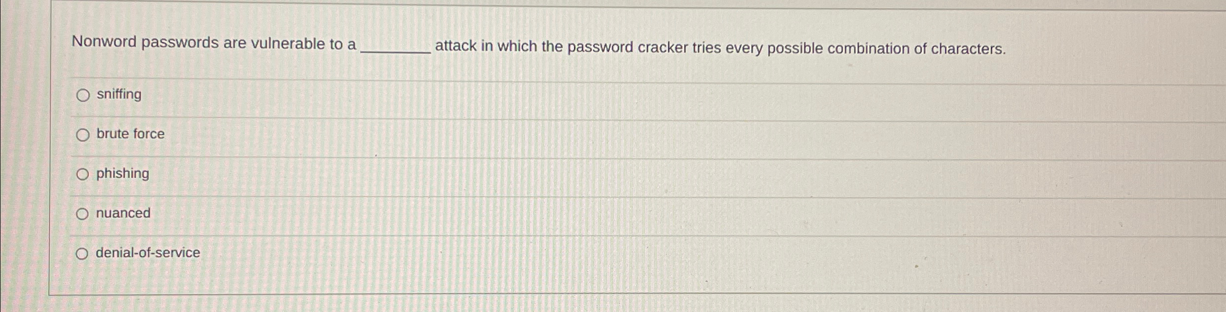 Solved Nonword passwords are vulnerable to a ﻿attack in | Chegg.com