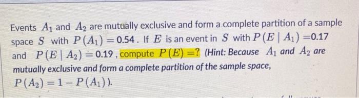 Solved Events A1 and A2 are mutually exclusive and form a | Chegg.com