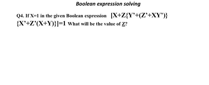 Solved Boolean expression solving Q4. If X=1 in the given | Chegg.com
