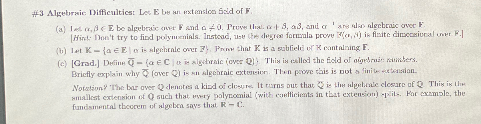 Solved #3 ﻿Algebraic Difficulties: Let E ﻿be an extension | Chegg.com