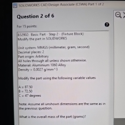 Solved SOLIDWORKS CAD Design Associate (CSWA) ﻿Part 1 ﻿of | Chegg.com