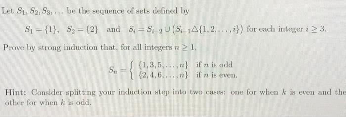 Solved Let S1, S2, S3, ... be the sequence of sets defined | Chegg.com