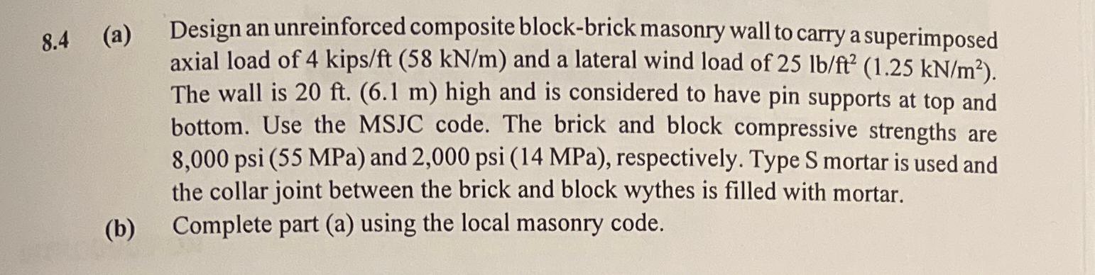 Solved 8.4 (a) ﻿Design an unreinforced composite block-brick | Chegg.com