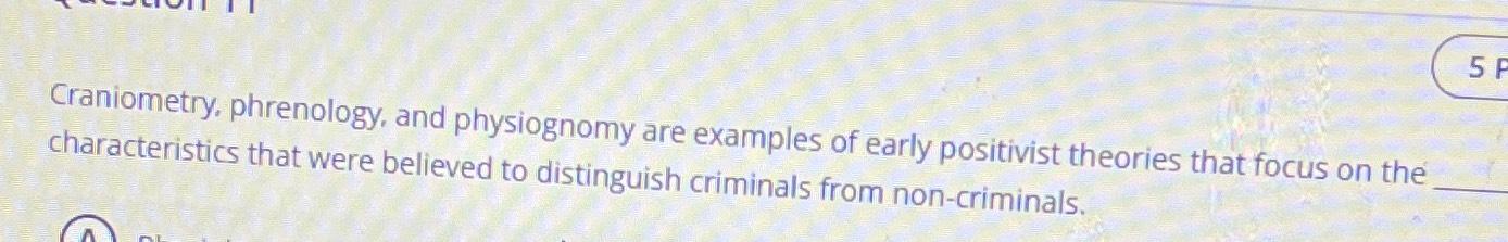 Solved Craniometry, phrenology, and physiognomy are examples | Chegg.com