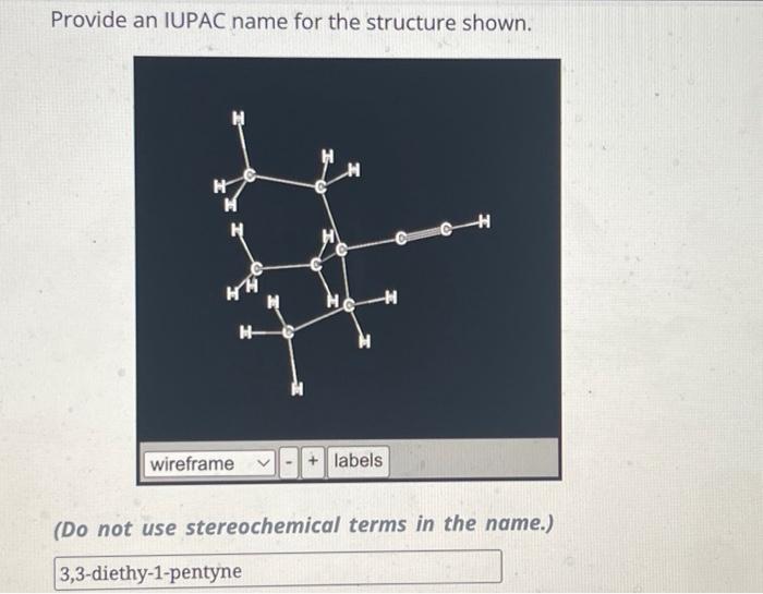 Solved Provide an IUPAC name for the structure shown. (Do | Chegg.com