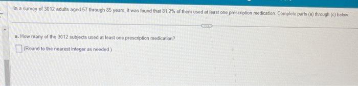 Solved In a survey of 3012 adults aged 57 through 85 years, | Chegg.com