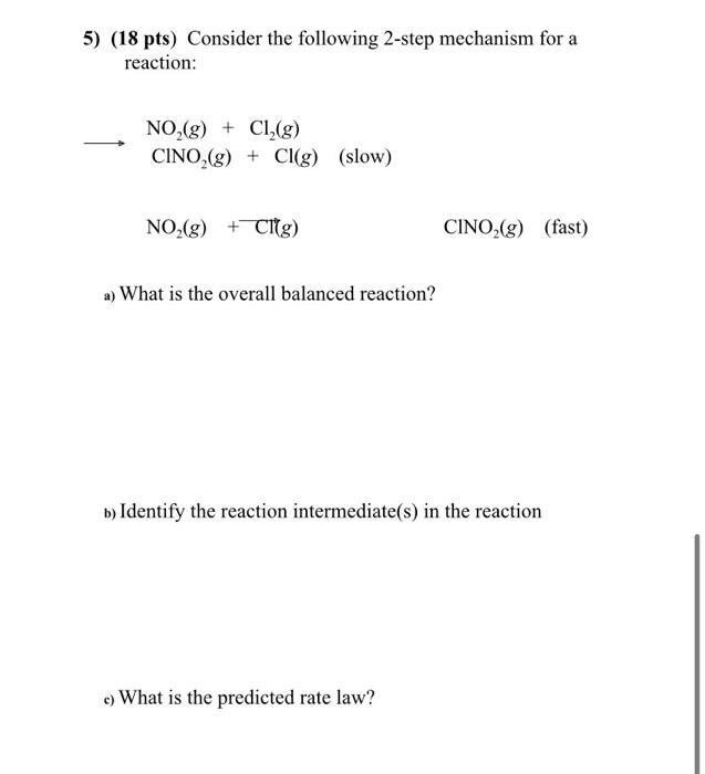 Solved 5) (18 pts) Consider the following 2-step mechanism | Chegg.com