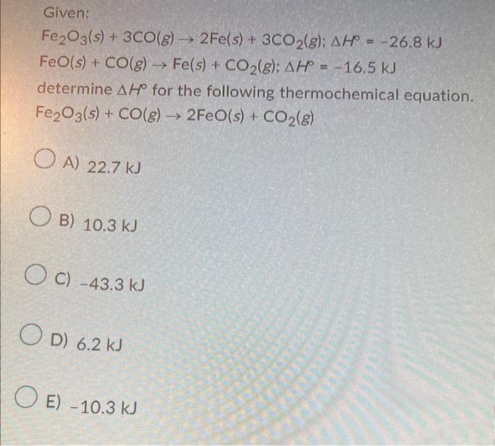 Solved Given: Fe2O3(s)+3CO(g)→2Fe(s)+3CO2(g);ΔHp=−26.8 | Chegg.com