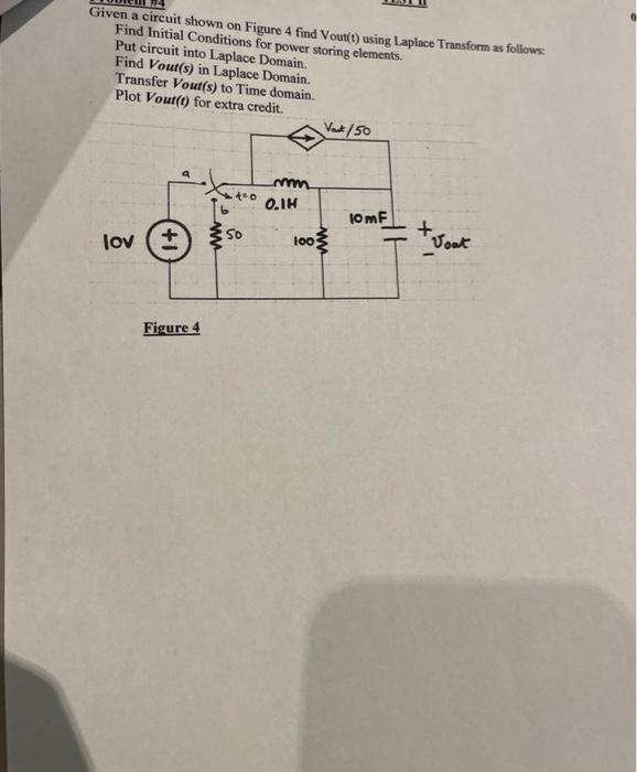Solved Given a circuit shown on Figure 4 find Vout(t) using | Chegg.com