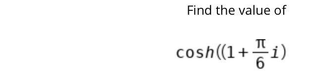 Solved Find the value of cosh((1 | Chegg.com