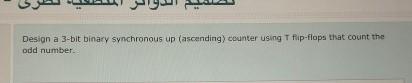 Solved Desion a 3-bit binary synchronous up (ascending) | Chegg.com