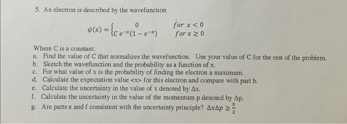 Solved 5 An Electron Is Described By The Wavefunction