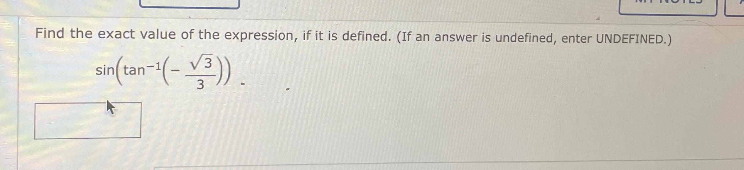 Solved Find the exact value of the expression, if it is | Chegg.com