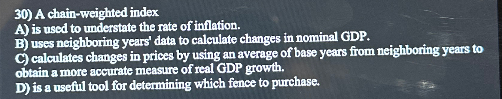 Solved A chain-weighted indexA) ﻿is used to understate the | Chegg.com