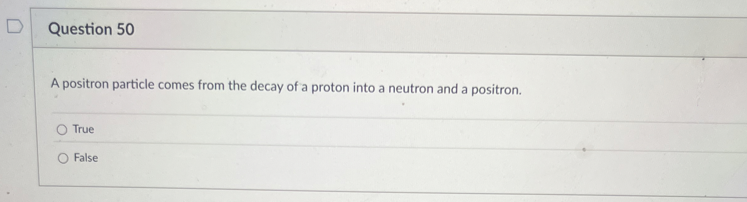 Solved Question 50A positron particle comes from the decay | Chegg.com