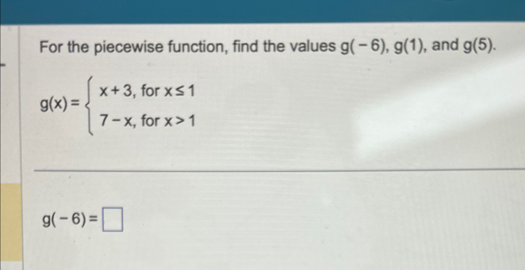 Solved For the piecewise function, find the values | Chegg.com