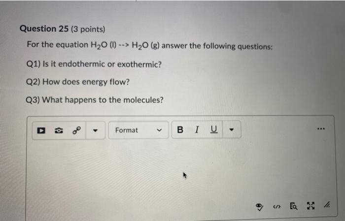 Solved Question 25 (3 points) For the equation H20 (1) H20 | Chegg.com