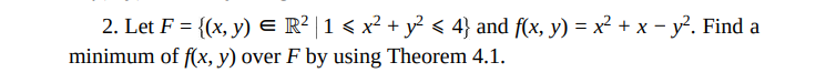 Solved Let F={(x,y)inR2|1≤x2+y2≤4} ﻿and f(x,y)=x2+x-y2. | Chegg.com