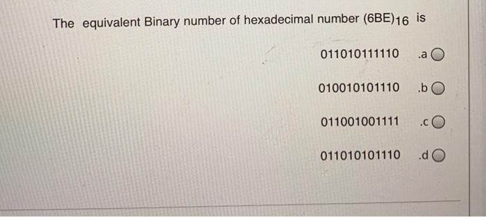 Solved The equivalent Binary number of hexadecimal number | Chegg.com