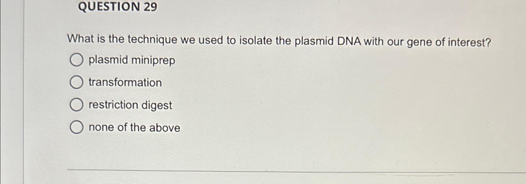 Solved QUESTION 29What is the technique we used to isolate | Chegg.com