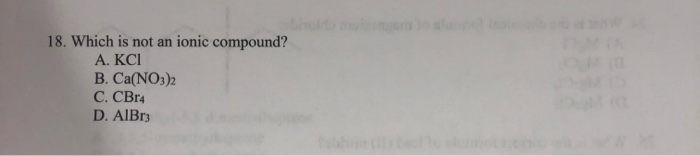 Solved 18. Which is not an ionic compound? A. KCI B. | Chegg.com