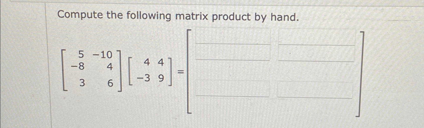 Solved Compute the following matrix product by | Chegg.com