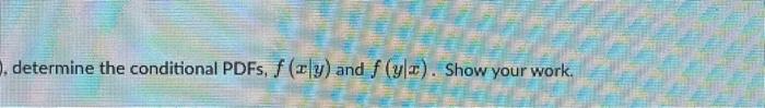 Solved Given that continuous RVs X and Y have the following | Chegg.com
