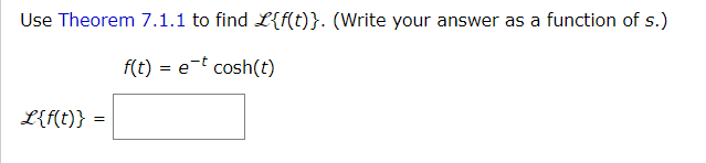 Solved Use Theorem 7 1 1 ﻿to Find L{f T } Write Your