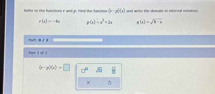 Solved Refer To The Functions R And P Find The Function