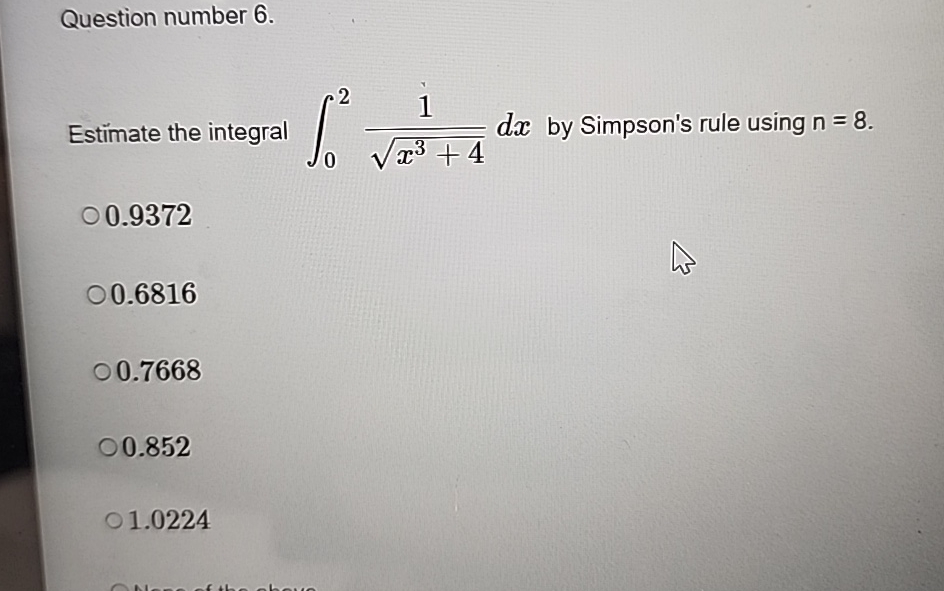 Solved Question number 6.Estimate the integral ∫021x3+42dx | Chegg.com