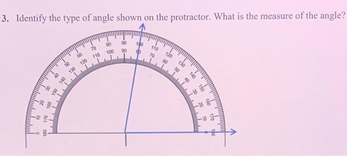 Solved Identify the type of angle shown on the protractor. | Chegg.com