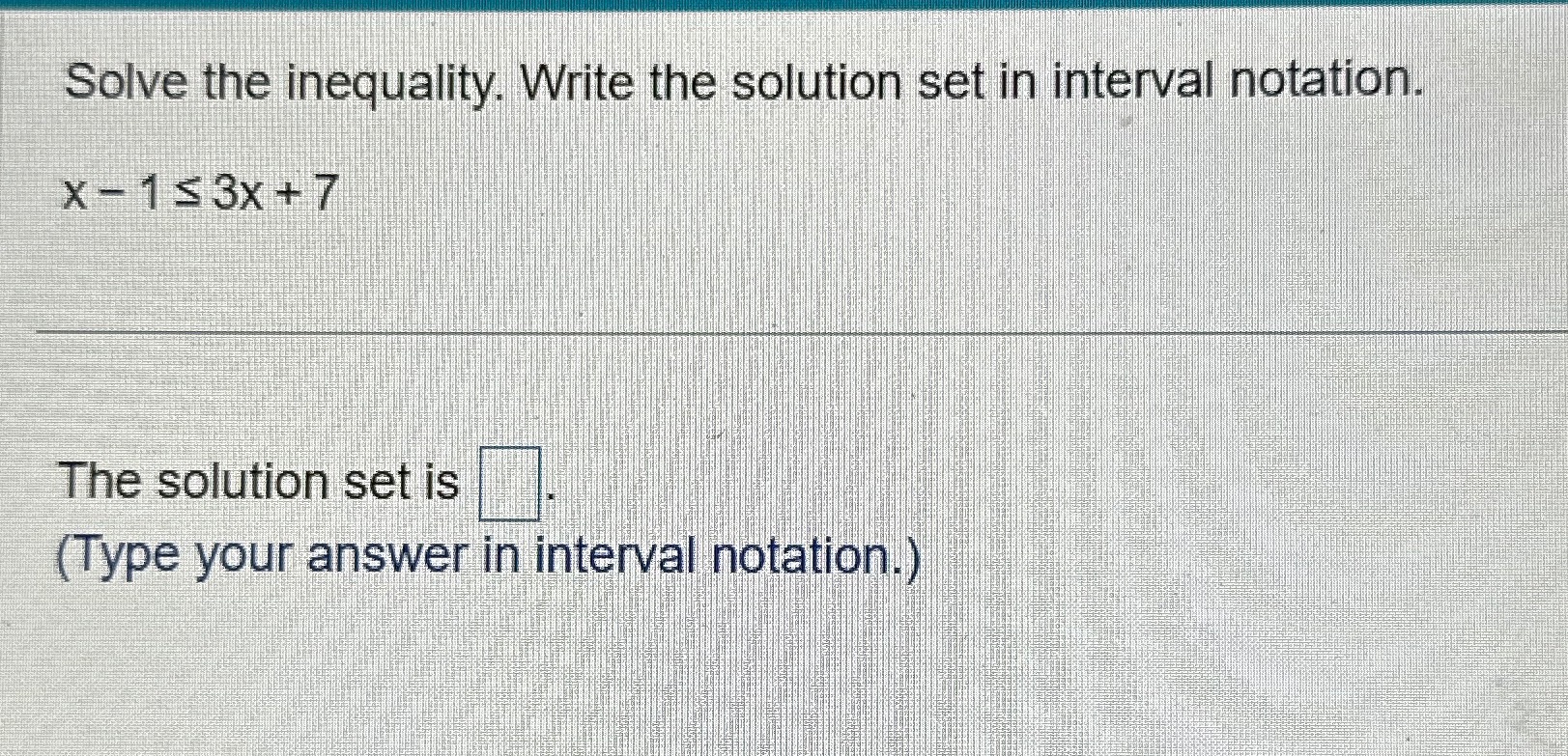 Solved Solve the inequality. Write the solution set in | Chegg.com