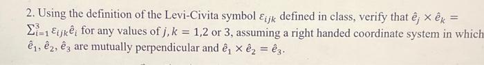 Solved 2. Using the definition of the Levi-Civita symbol | Chegg.com