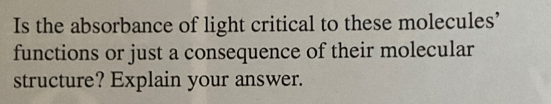 Solved Is the absorbance of light critical to these | Chegg.com