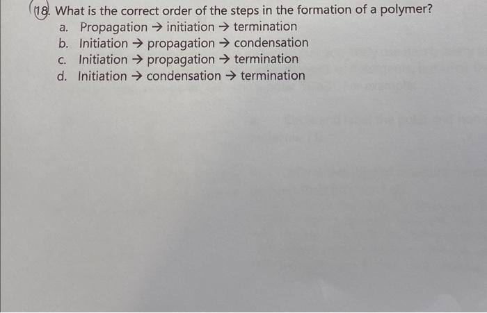 Solved (18.) What is the correct order of the steps in the | Chegg.com