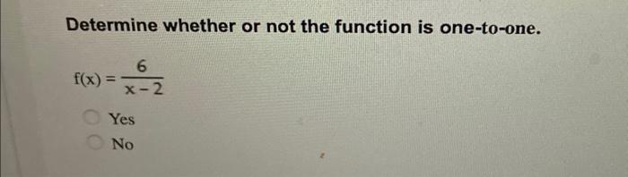 Solved Determine whether or not the function is one-to-one. | Chegg.com