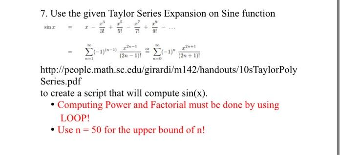 Solved 7. Use the given Taylor Series Expansion on Sine | Chegg.com