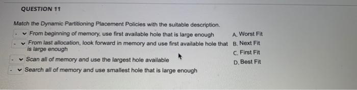 Solved QUESTION 11 Match the Dynamic Partitioning Placement | Chegg.com