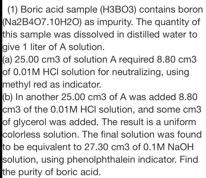Solved (1) Boric acid sample (H3BO3) contains boron | Chegg.com