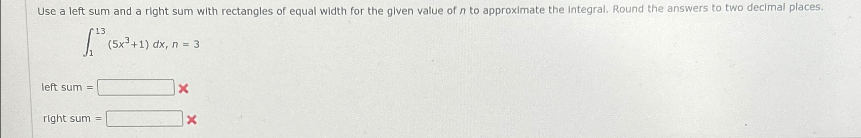 Solved Use a left sum and a right sum with rectangles of | Chegg.com