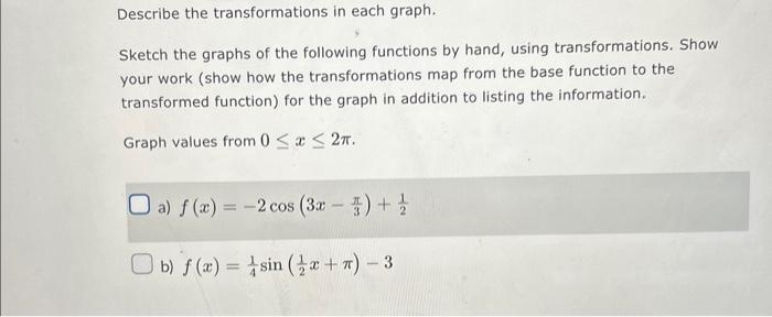 Solved Describe the transformations in each graph. Sketch | Chegg.com